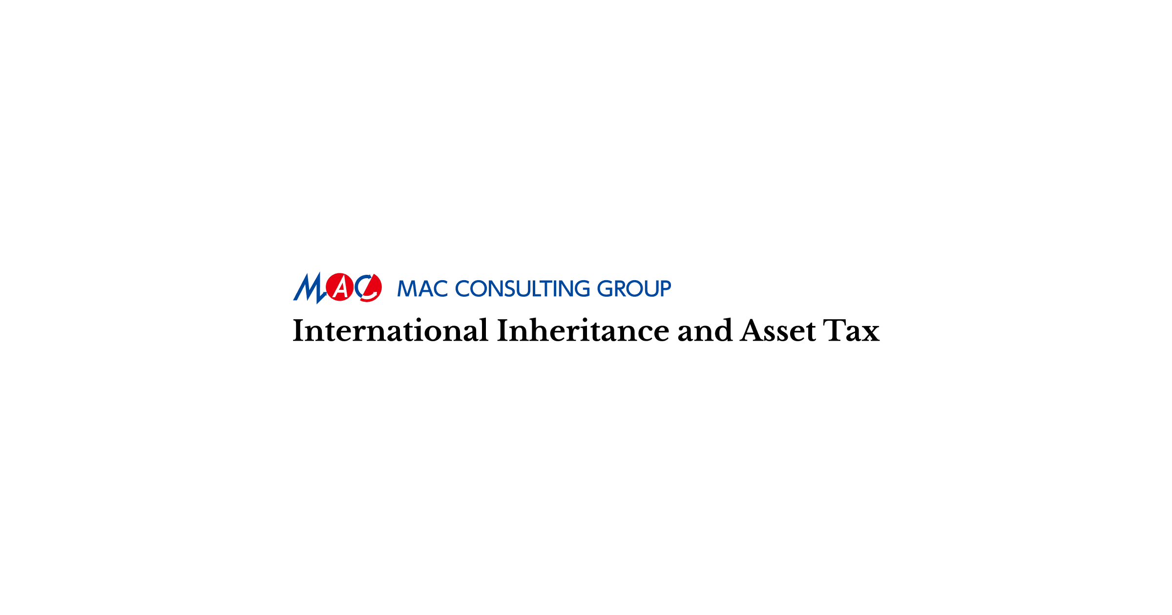 International Inheritance and Asset Tax Website | MAC Consulting Group